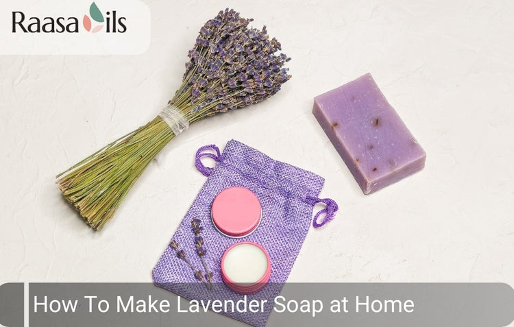 How To Make Lavender Soap at Home: Easy DIY Soap Making Guide – Raasa ...