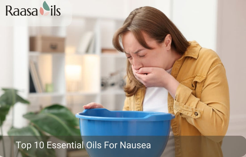 10 Best Essential Oils for Nausea: Natural & Effective Options – Raasa ...