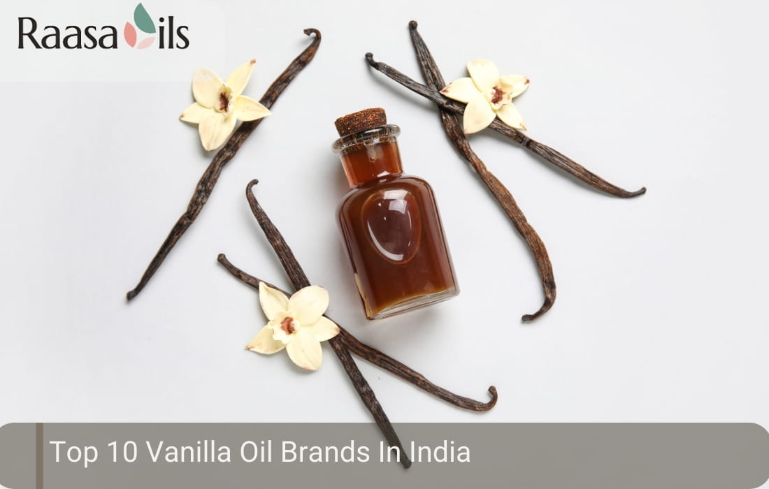 10 Best Vanilla Oil Brands in India: Pure & Natural Picks – Raasa Oils ...