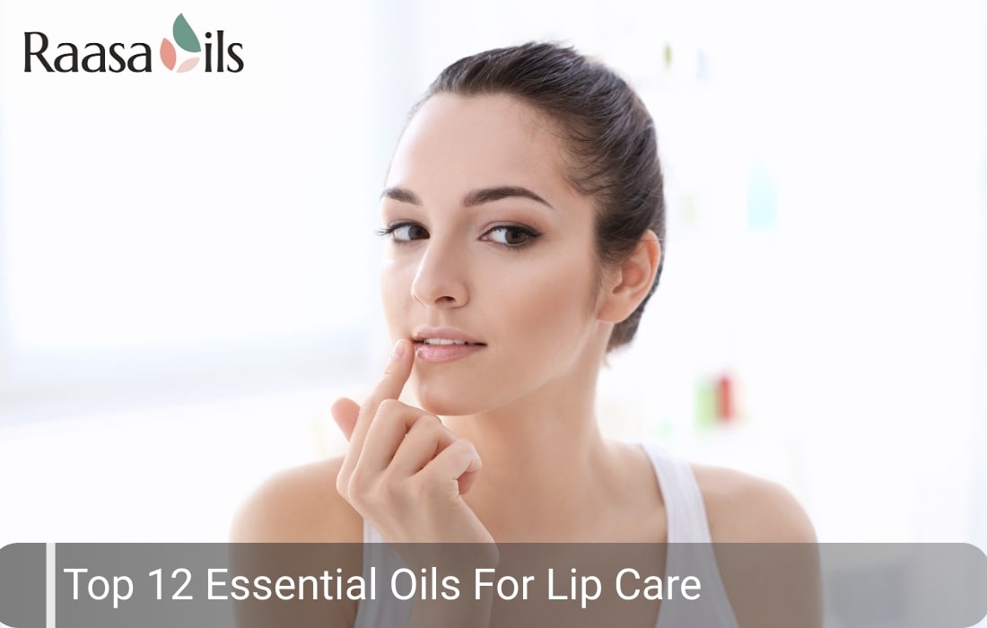 12 Safe Essential Oils For Lips: Soft and Healthy Lips – Raasa Oils India